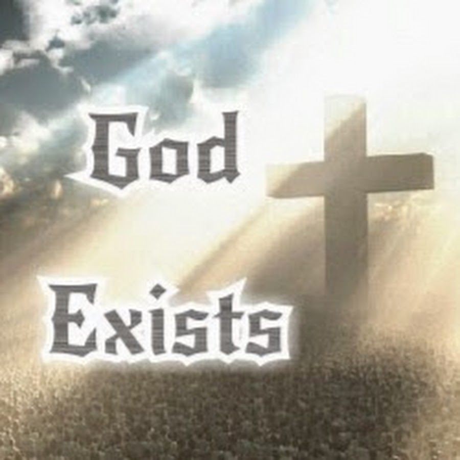 God Exists - YouTube