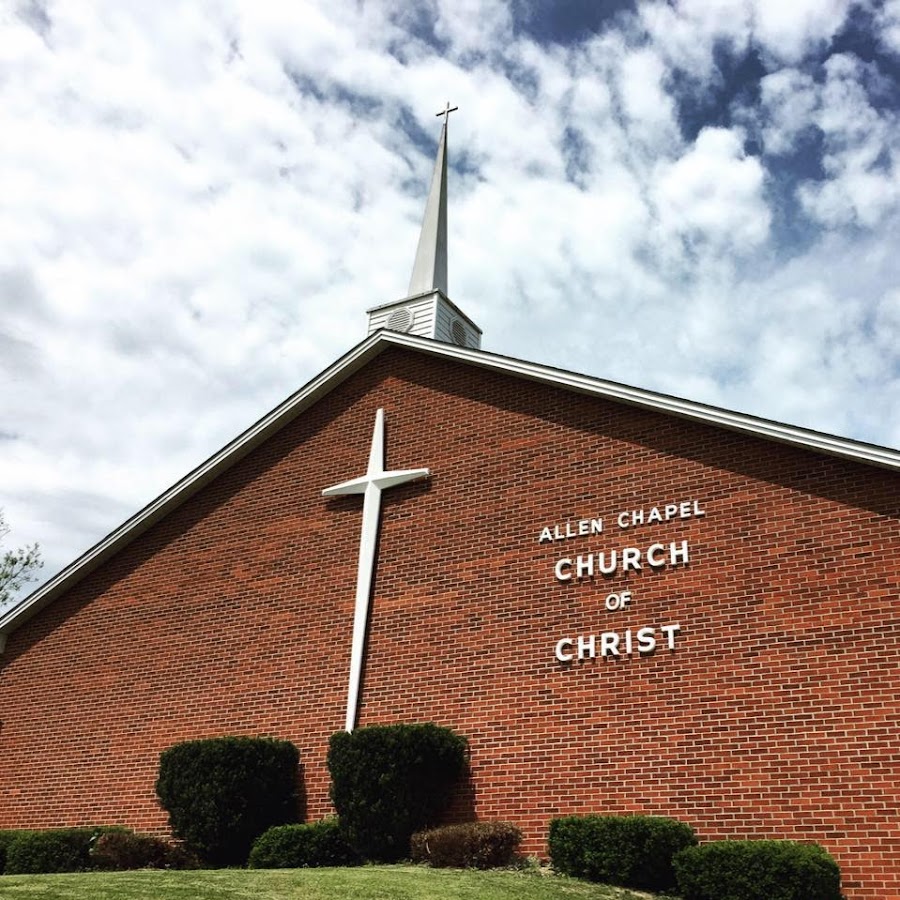 Allen Chapel Church of Christ - YouTube