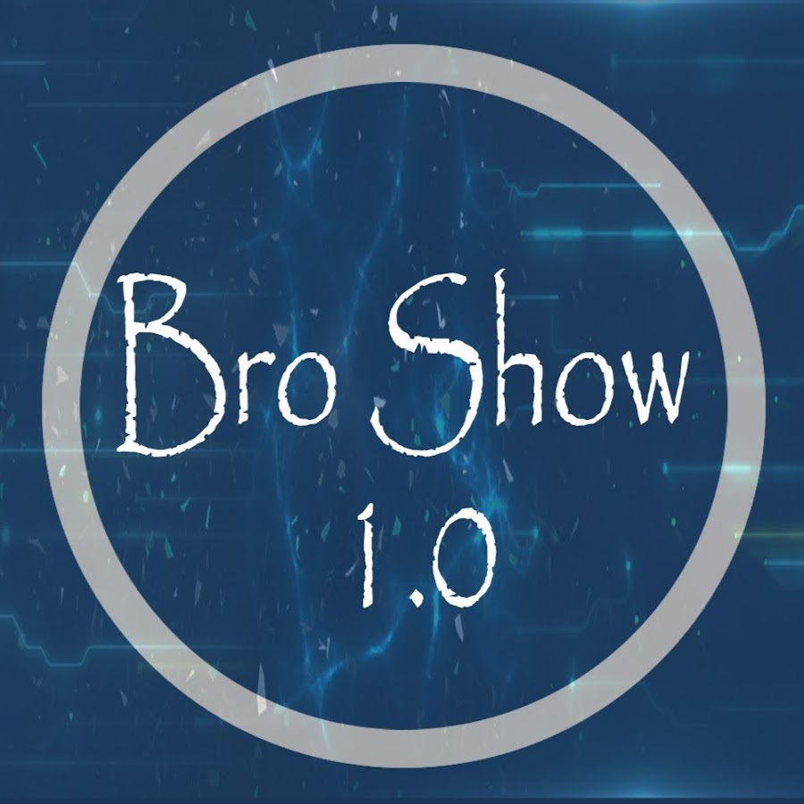 Bro Show 1.0 - YouTube