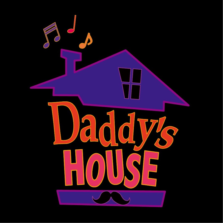 DADDY'S HOUSE SHOW - YouTube