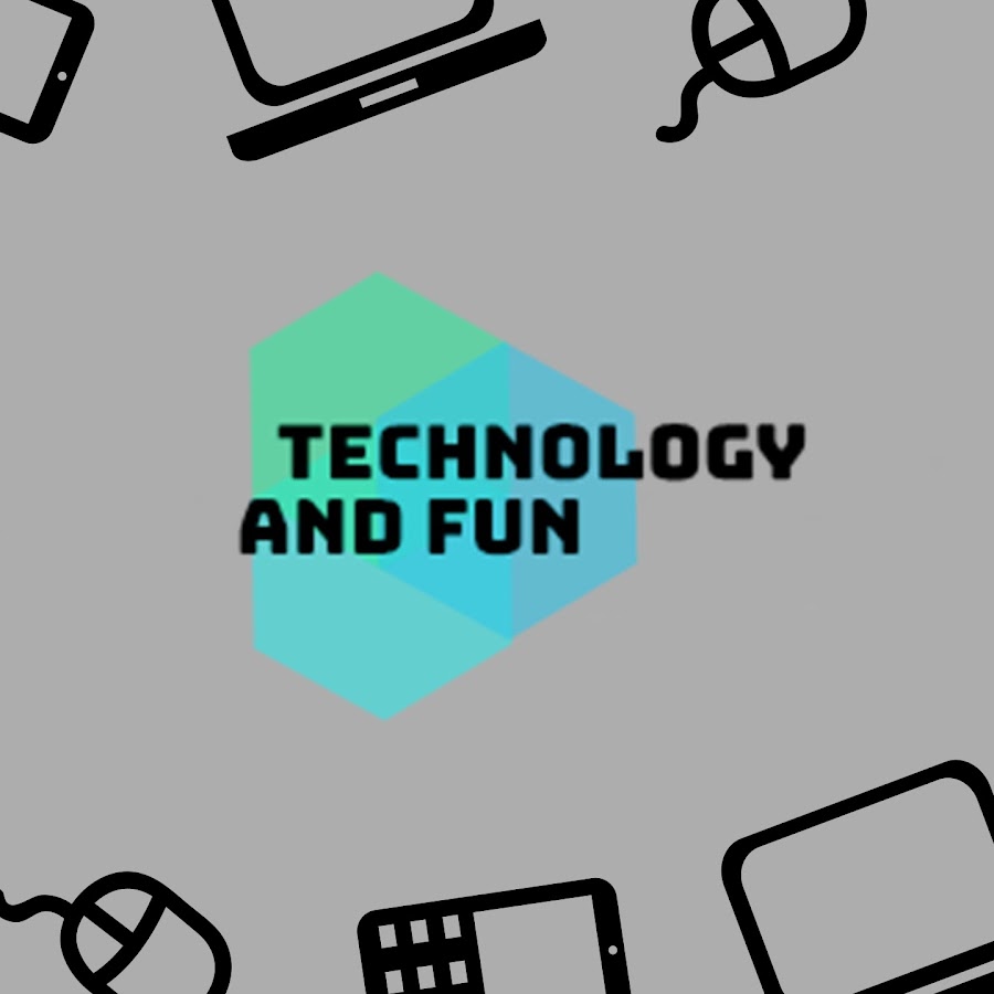 Technology And Fun - YouTube