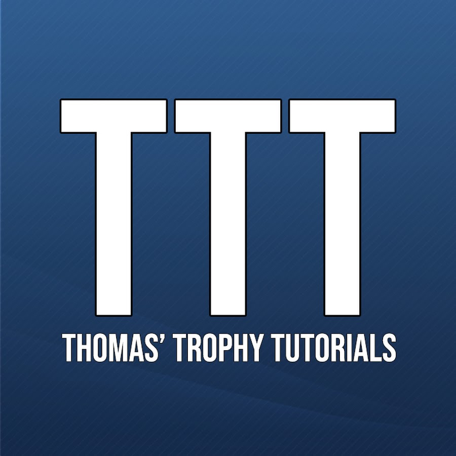 Thomas' Trophy Tutorials - YouTube