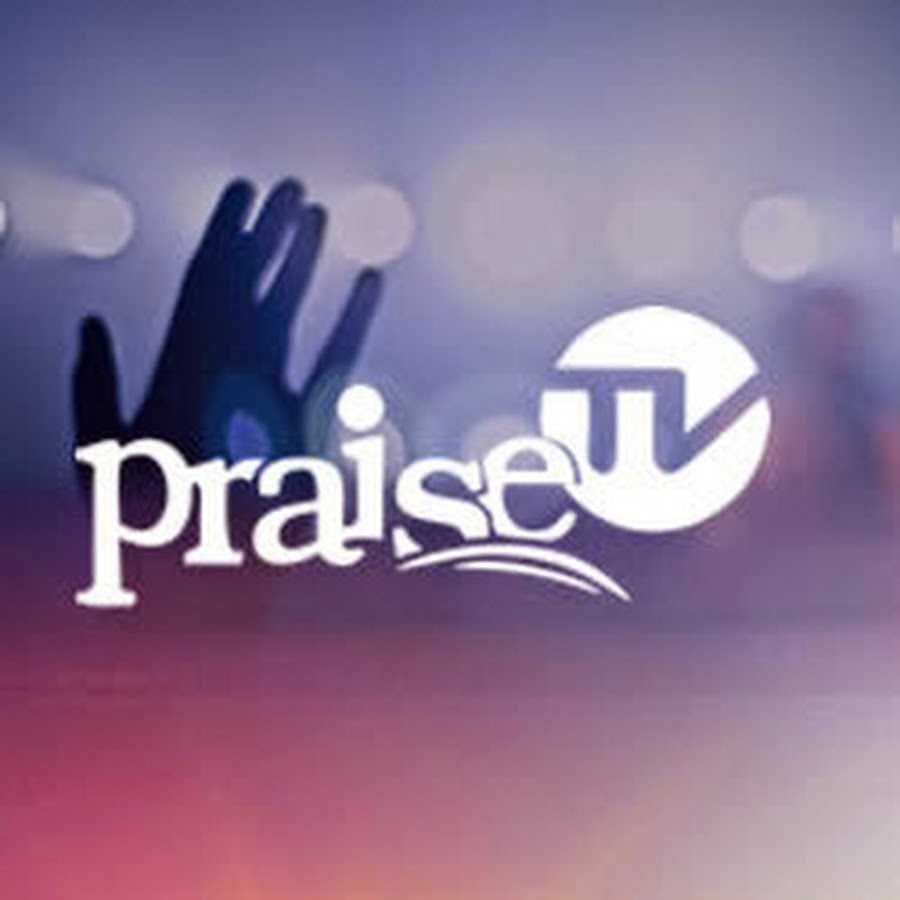PRAISE TV - YouTube