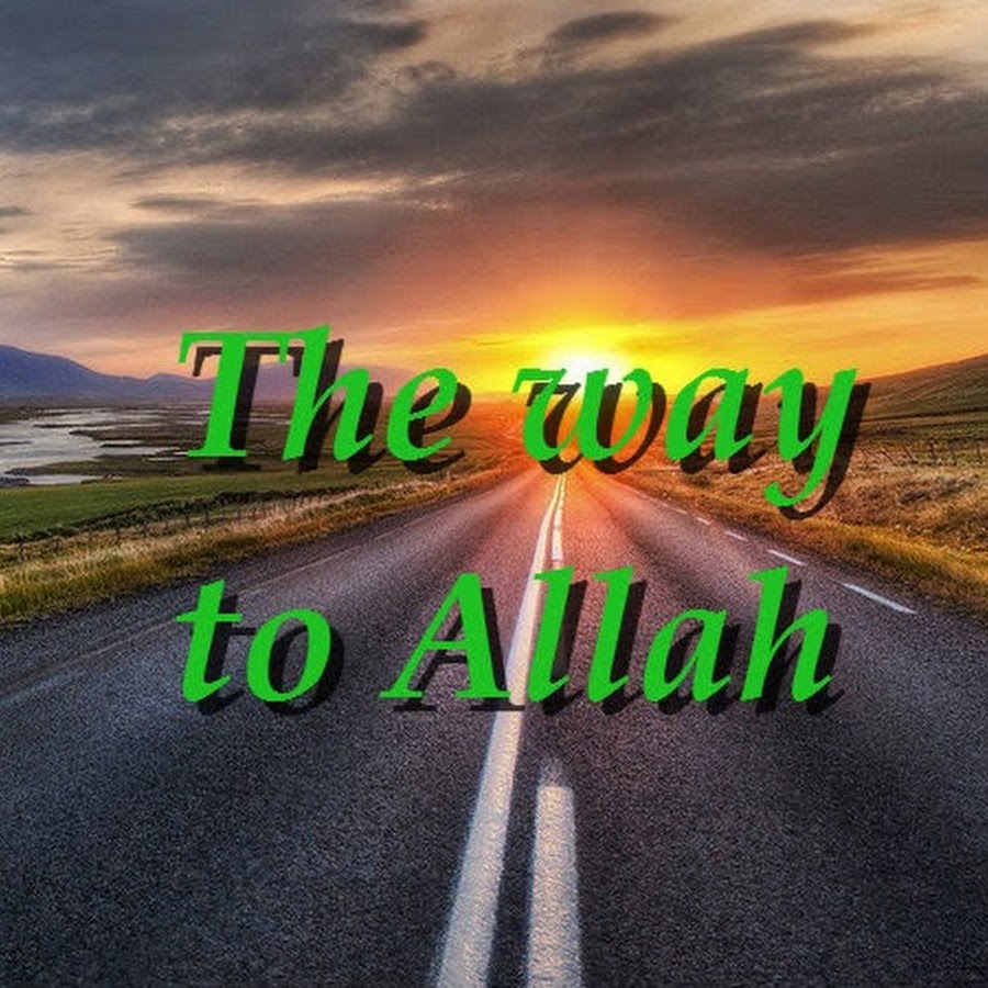 The way to Allah - YouTube