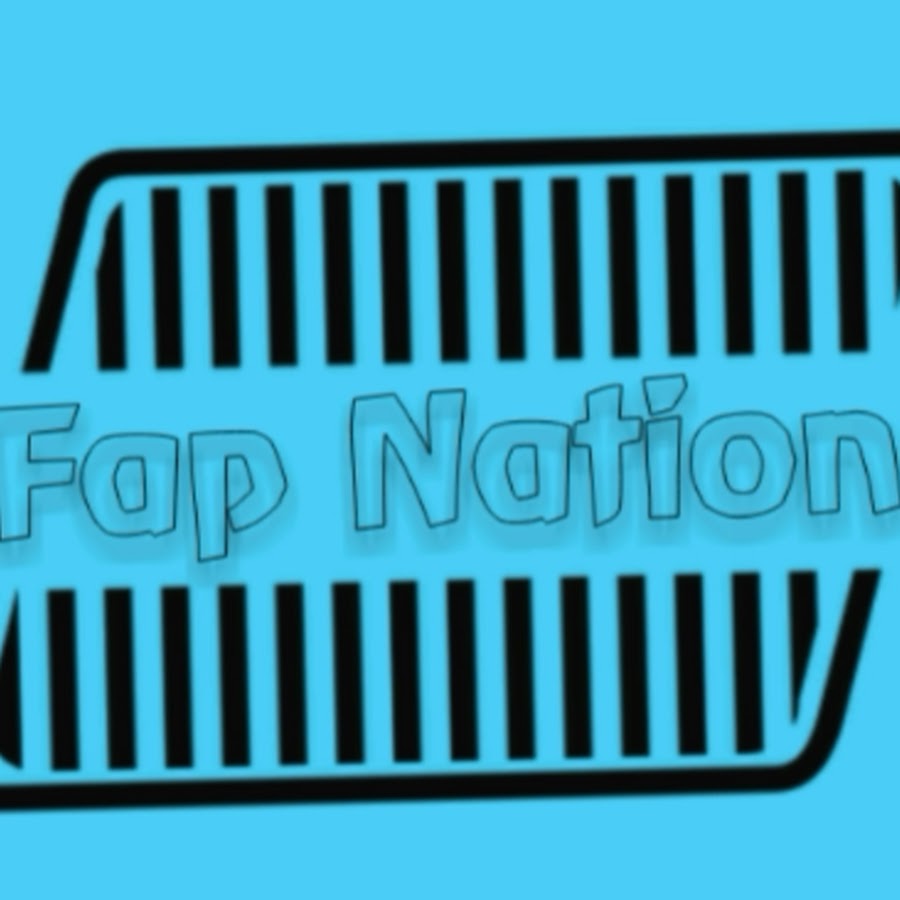 Fap Nation - YouTube