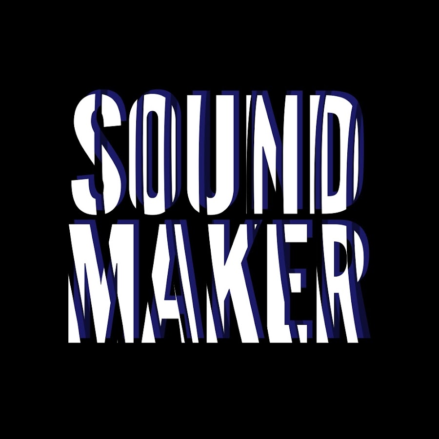SOUND MAKER - YouTube