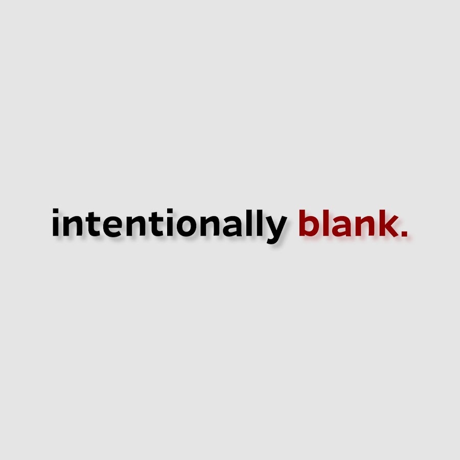 Intentionally Blank - YouTube