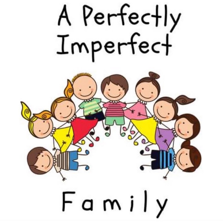 A Perfectly Imperfect Family - YouTube