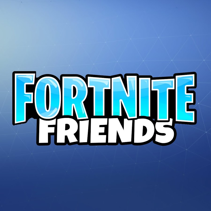Fortnite Friends - YouTube