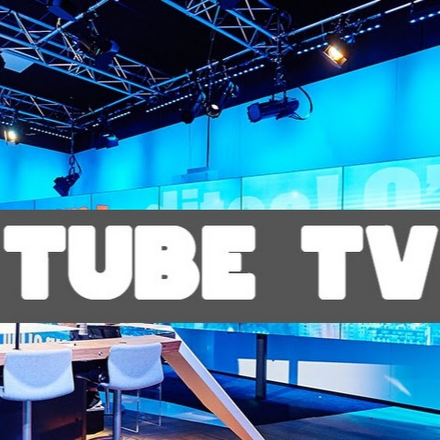 TUBE TV - YouTube