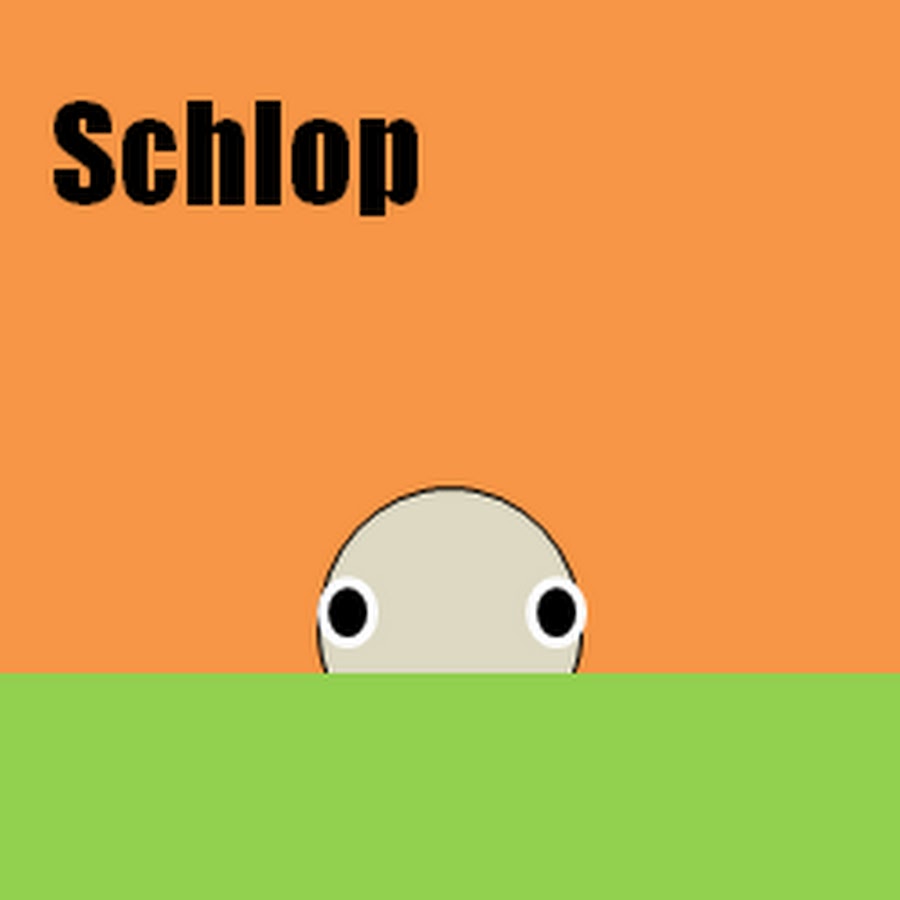 Schlop - YouTube