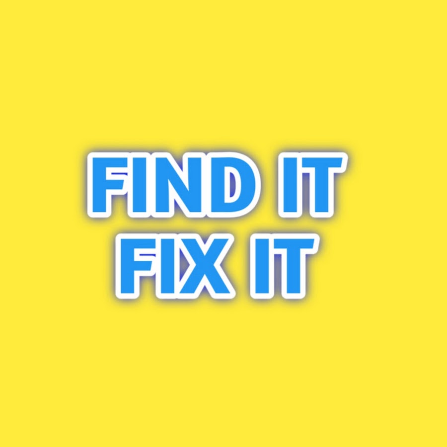 FIND IT, FIX IT RESTORE IT, BUILD IT - YouTube