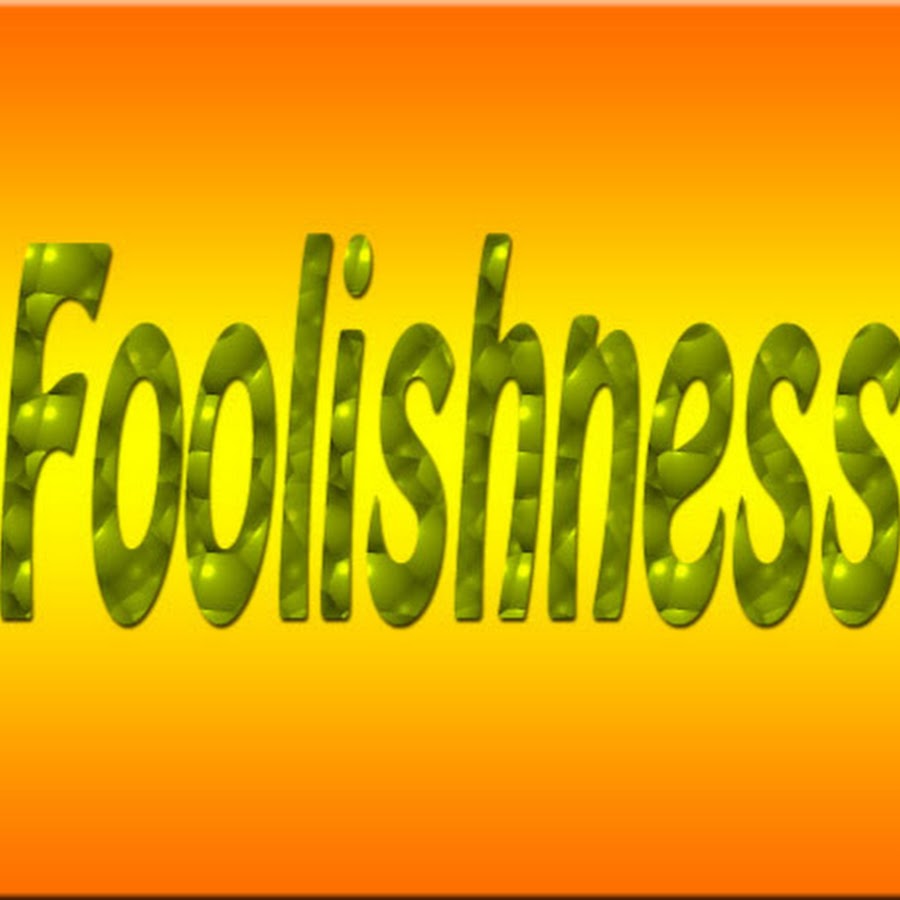 Foolishness - YouTube