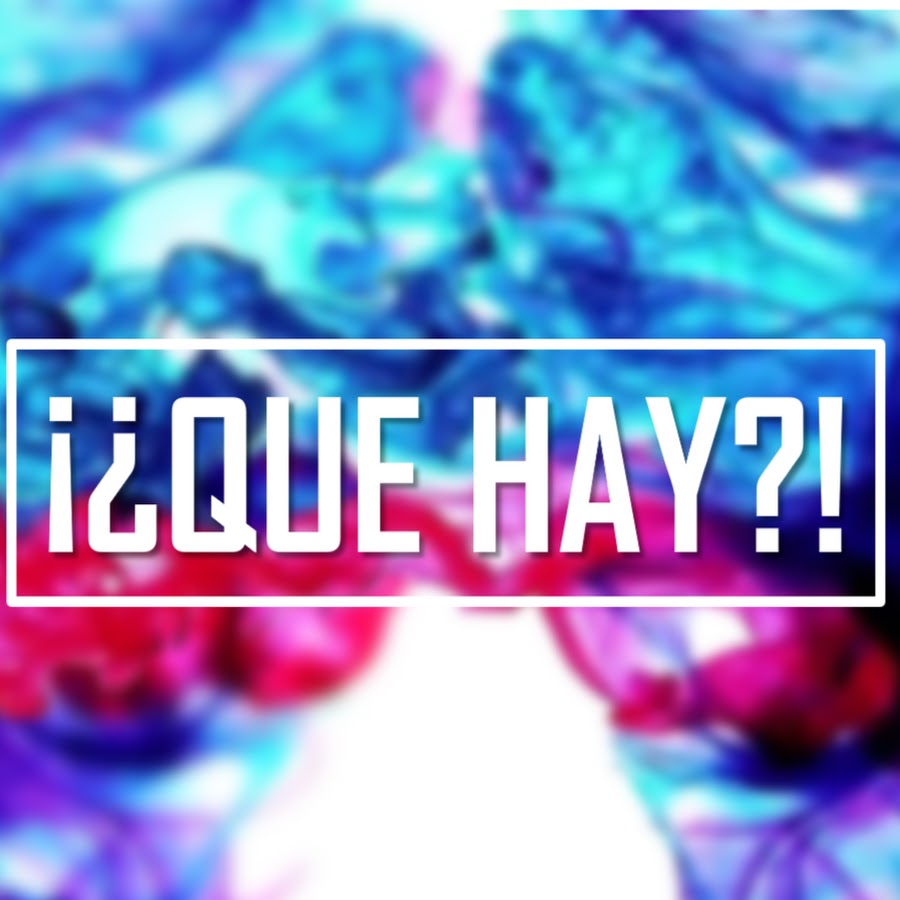 QUE HAY?! - YouTube