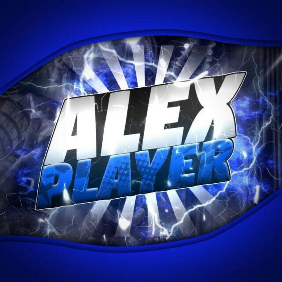 Alex Player ᴛᴍ - YouTube