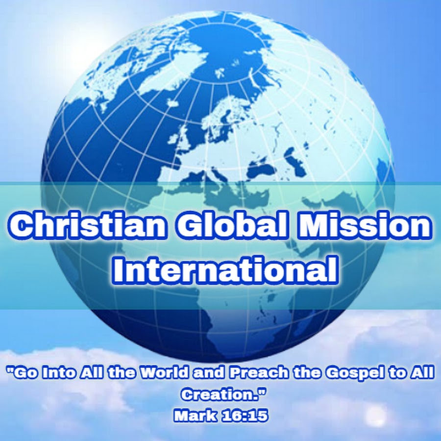 Global Christian Mission International - YouTube