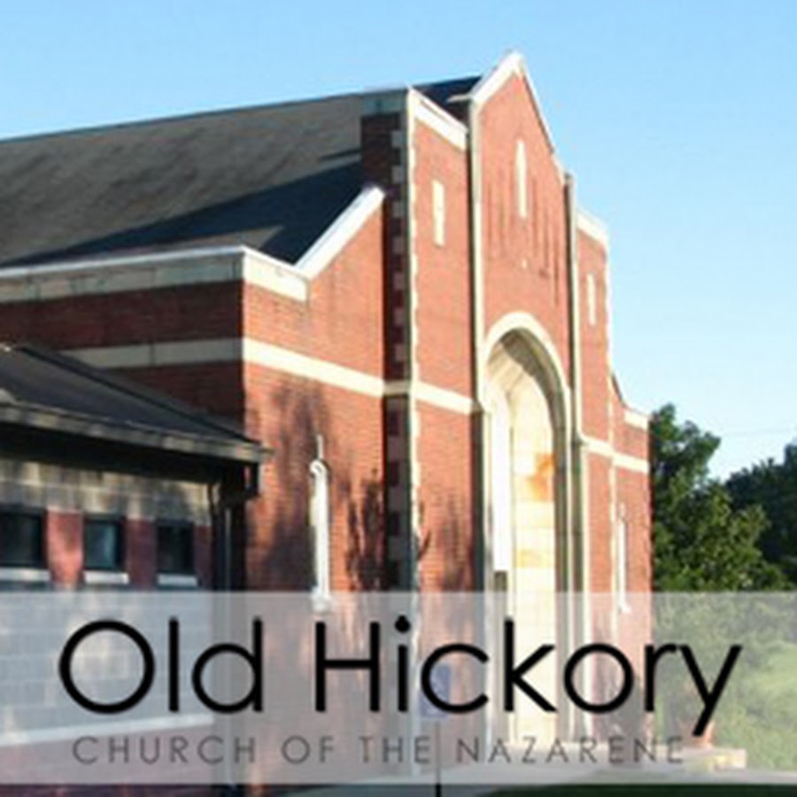 Old Hickory Church of the Nazarene - YouTube