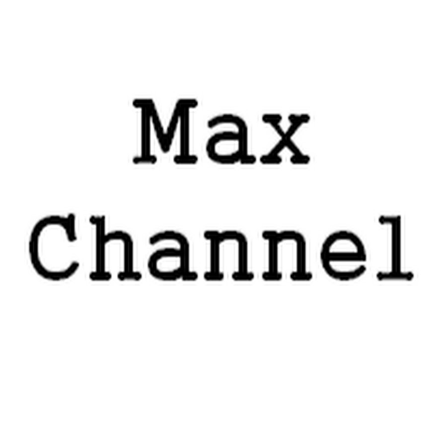 Max Channel - YouTube