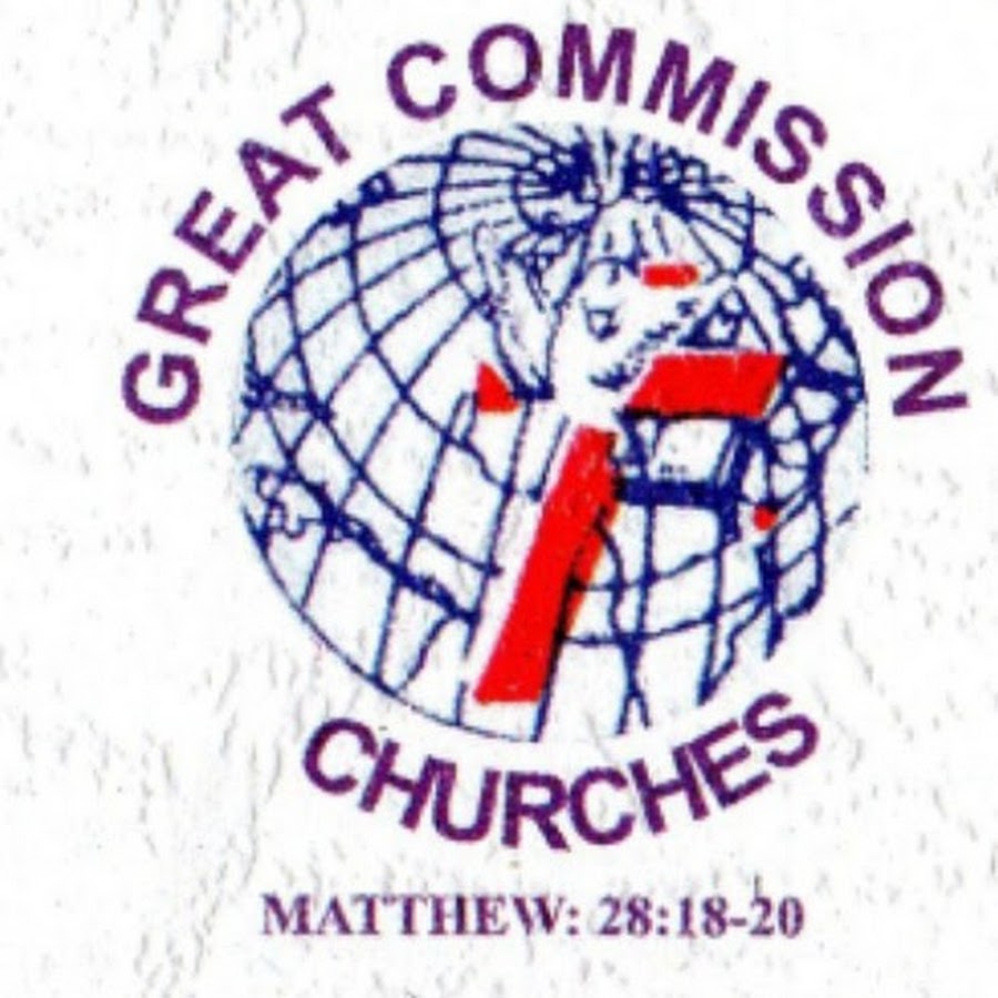 Great Commission Churches Global Ministries - YouTube