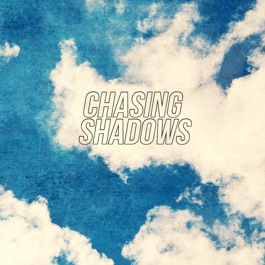 Chasing Shadows - YouTube