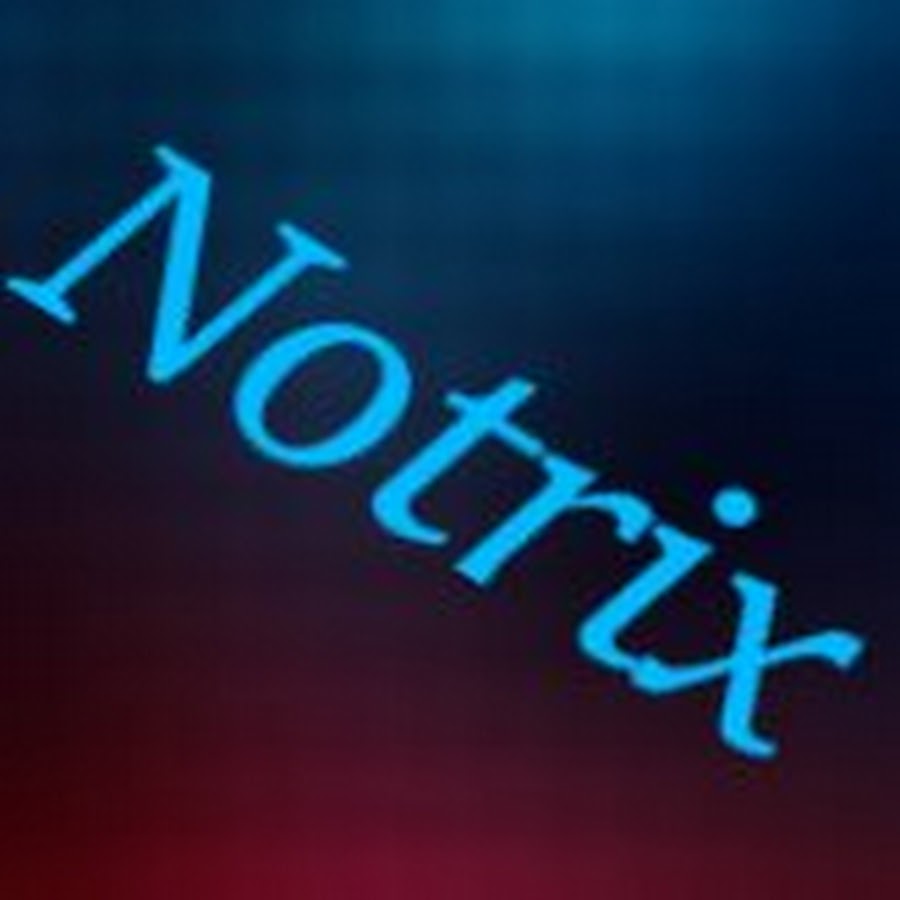 NOTRIX - YouTube