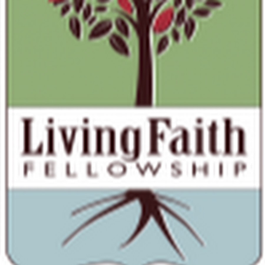 Living Faith Fellowship - YouTube
