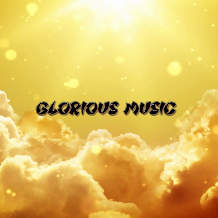 Glorious Music - YouTube