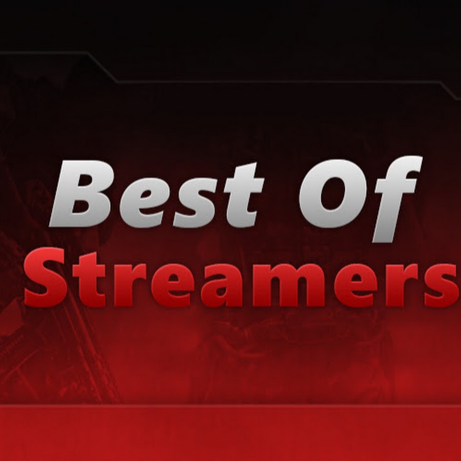 Best Of Streamers - YouTube