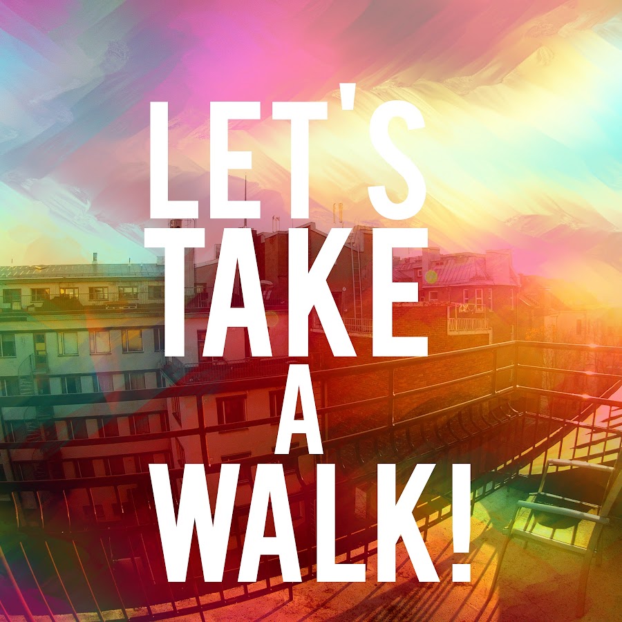 Let's take a walk! - YouTube
