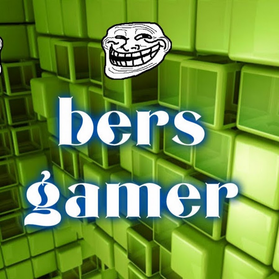 BERS GAMER - YouTube
