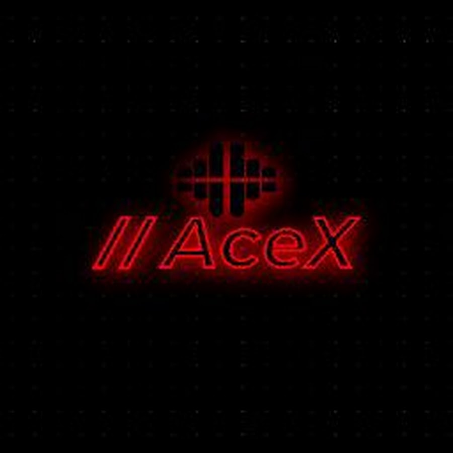 AceX - YouTube