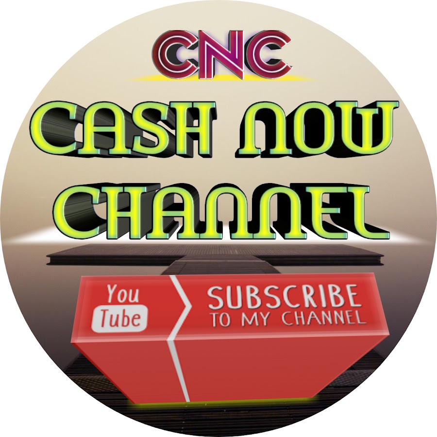 CASH NOW CHANNEL - YouTube