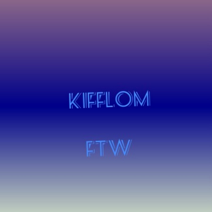 KIFFLOM FTW - YouTube