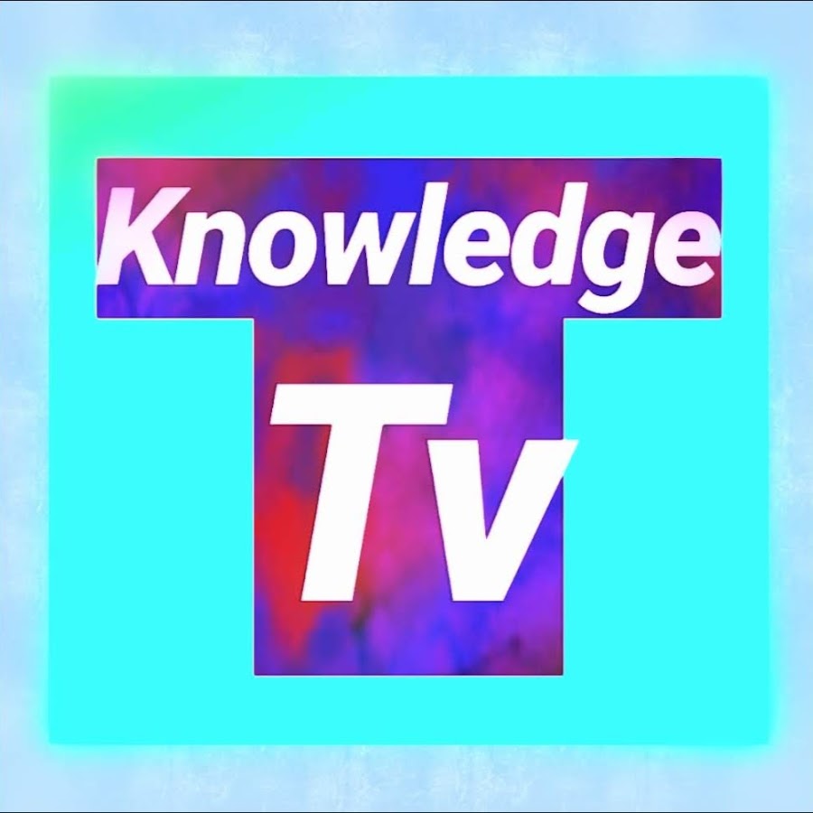 Knowledge TV - YouTube