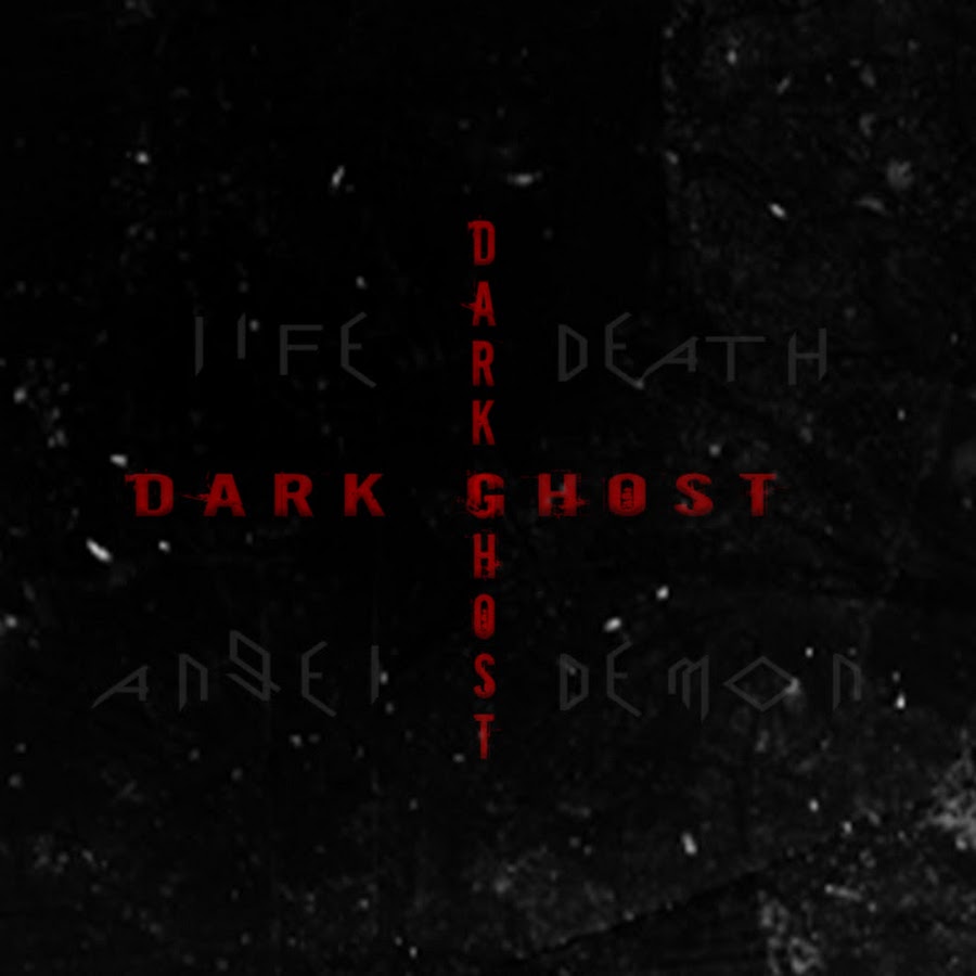 DARK GHOST - YouTube