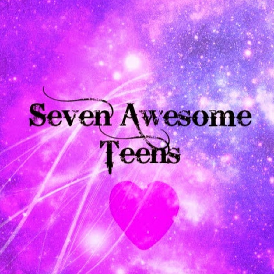 Seven Awesome Teens - YouTube