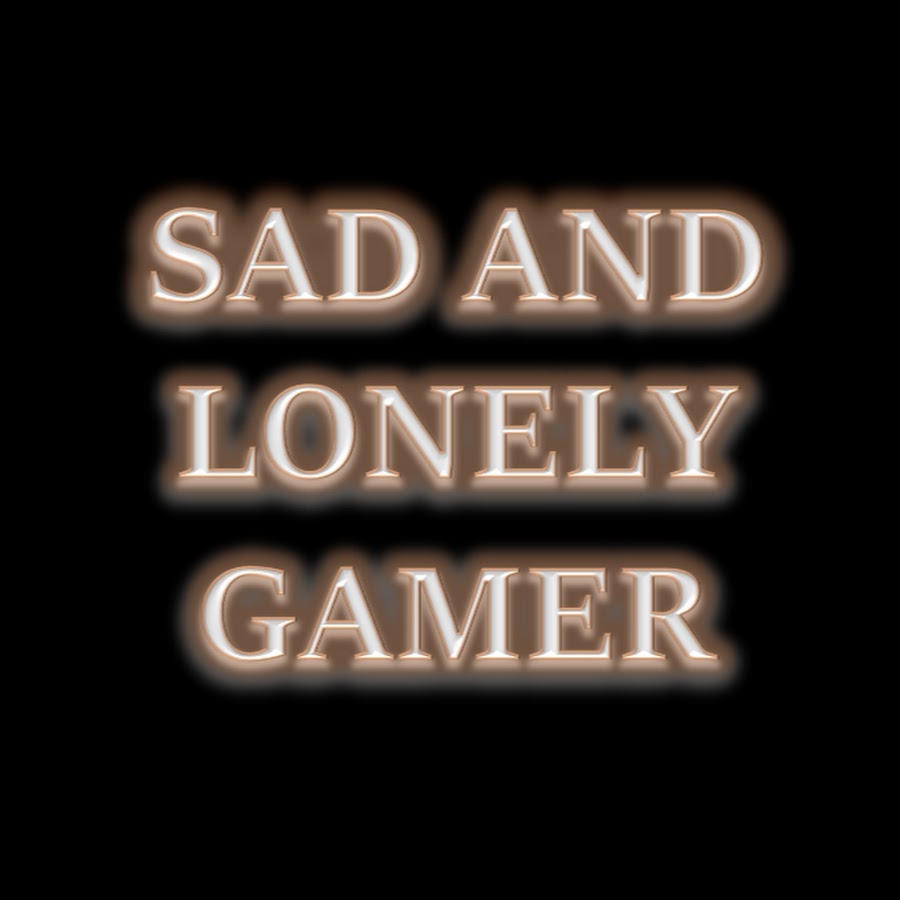 Sad and Lonely Gamer - YouTube