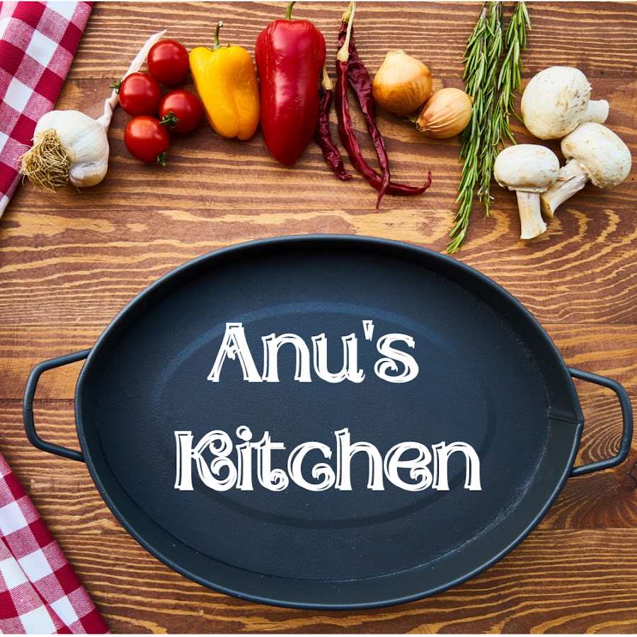 Anu's Kitchen - YouTube