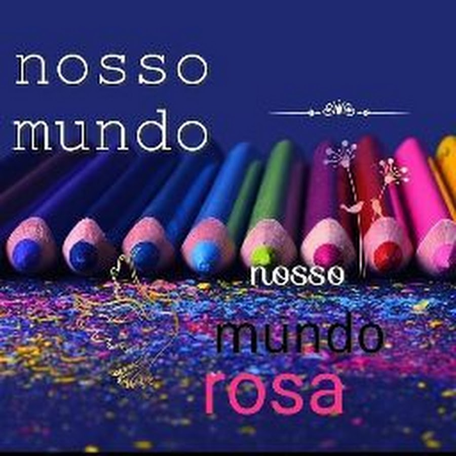 Nosso Mundo rosa - YouTube