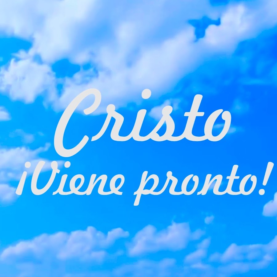 Cristo viene pronto canal local - YouTube