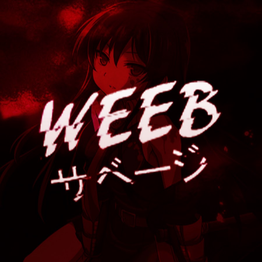 Weeb - YouTube