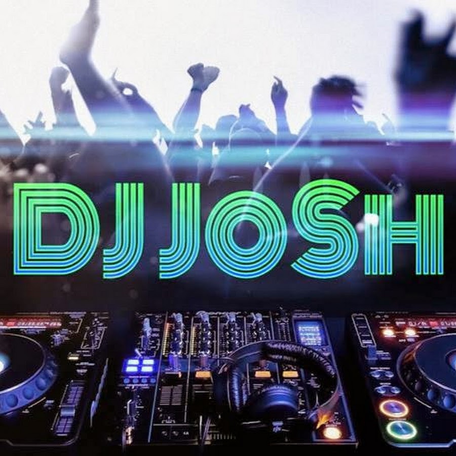 DJ JoSh - YouTube