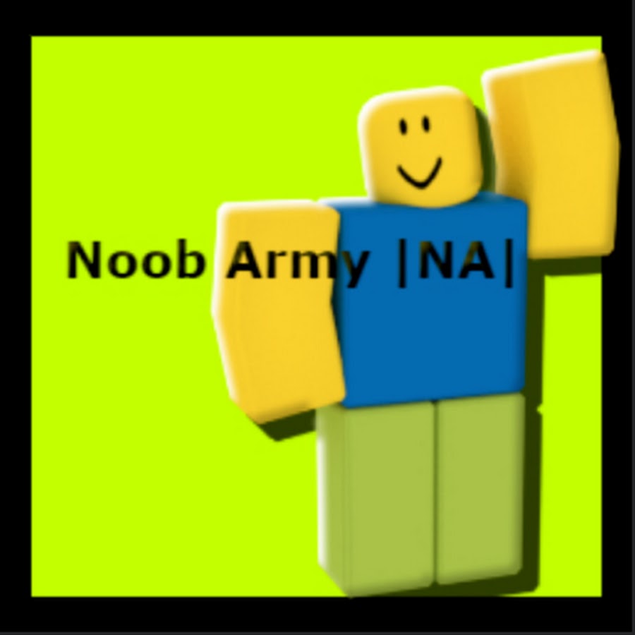 Noob Army Hub - YouTube