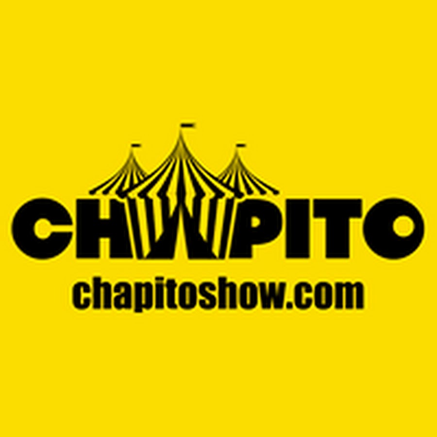 CHAPITO SHOW - YouTube