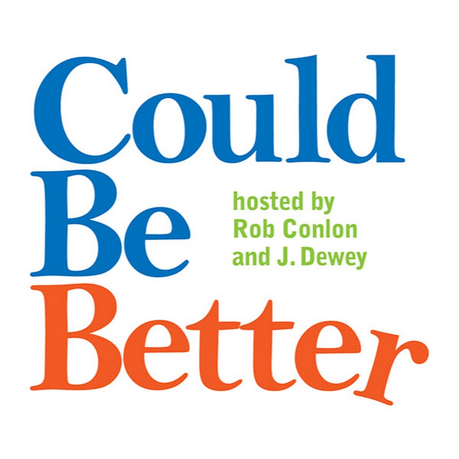 Could Be Better Podcast - YouTube