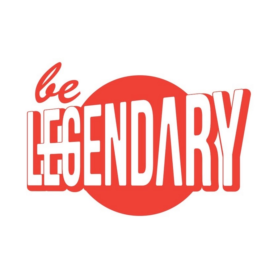 be LEGENDARY - YouTube