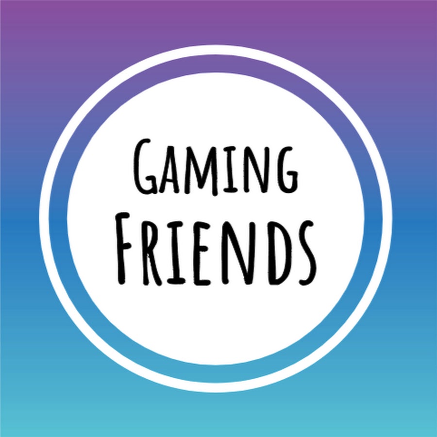 Gaming Friends - YouTube
