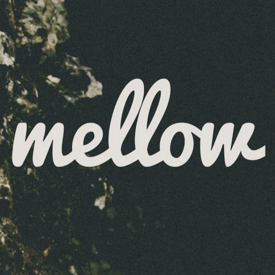mellow - YouTube