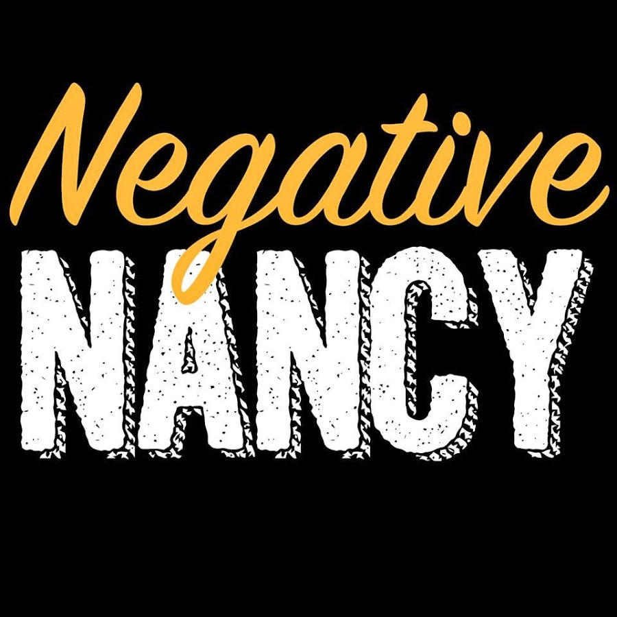 Negative Nancy - YouTube