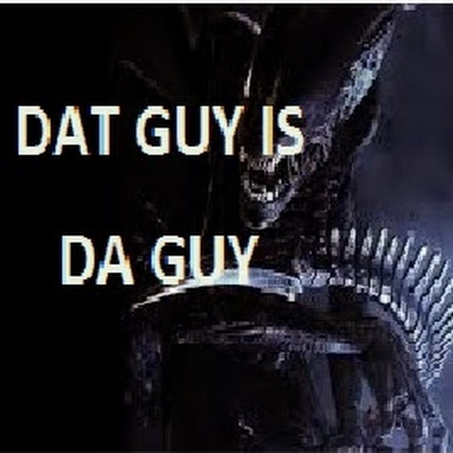 Dat guy Is da guy - YouTube